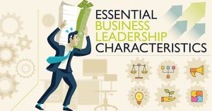 [Infographic] Essential Business Leadership Characteristics - Young ...